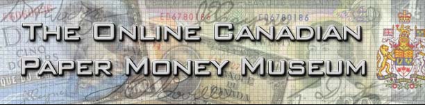 The Online Canadian Paper Money Museum The Online Canadian Paper Money Museum